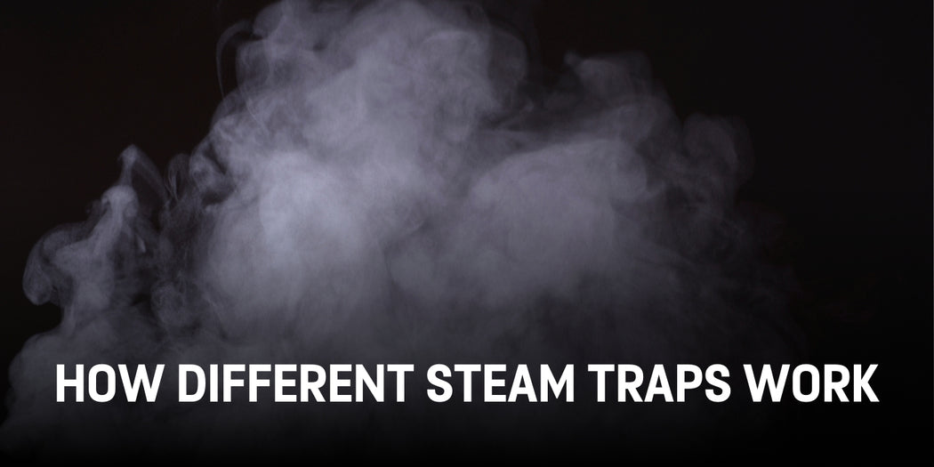 How Steam Traps Work: Mechanical, Thermostatic & Thermodynamic – Steam ...